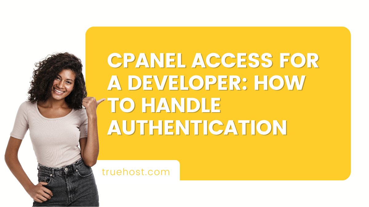 cPanel Access for a Developer: How to handle Authentication
