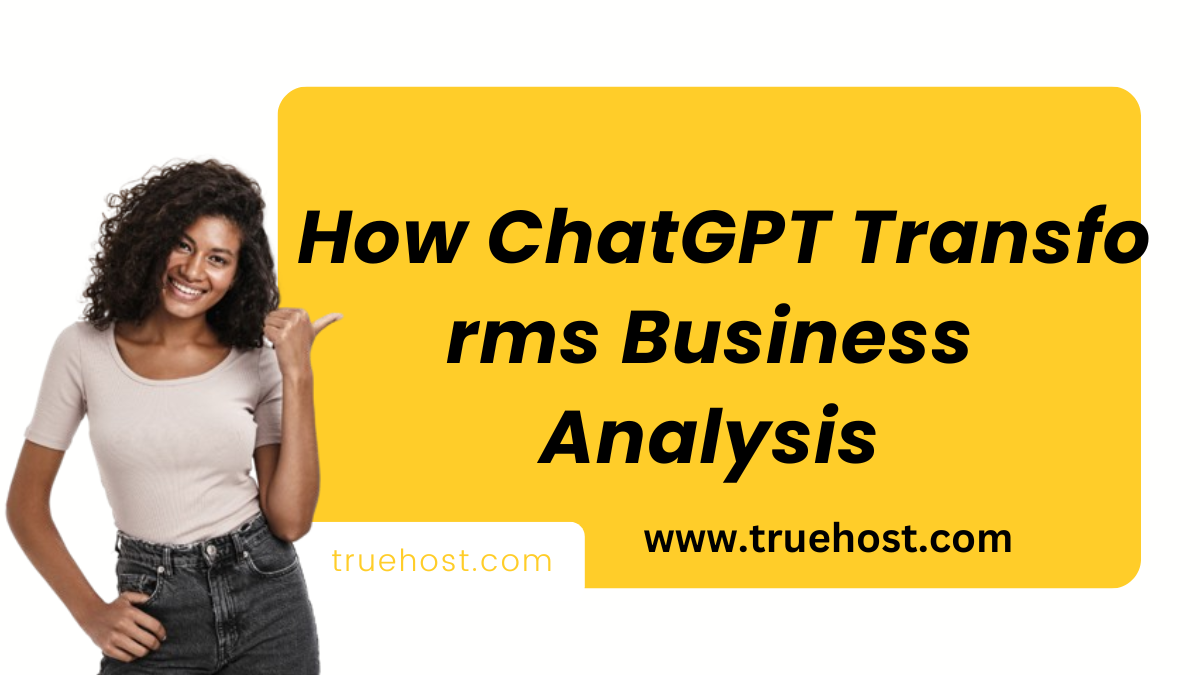 How Chatgpt Transforms Business Analysis