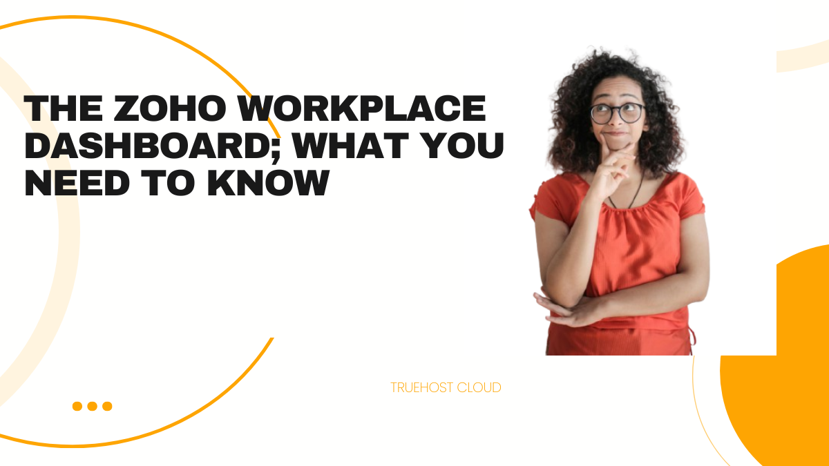 The Zoho Workplace Dashboard: What you need to know